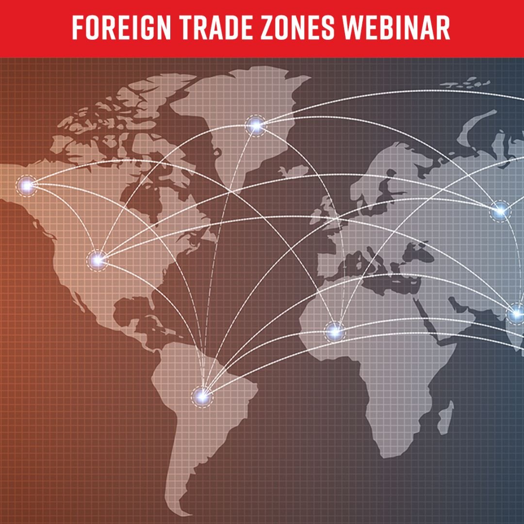 » Foreign Trade Zones and How to Use Them